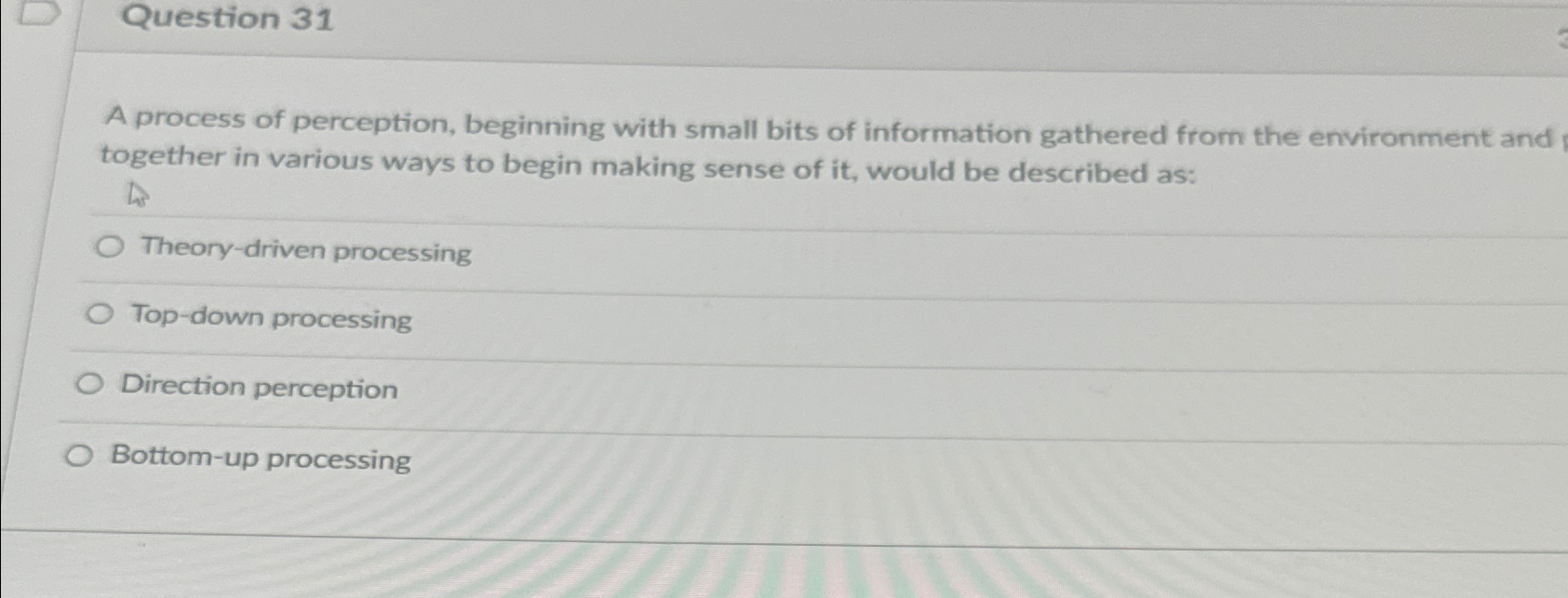 Solved Question 31A process of perception, beginning with | Chegg.com