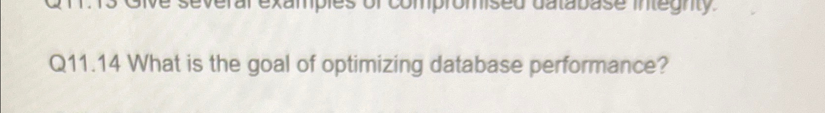 Solved Q11.14 ﻿What is the goal of optimizing database | Chegg.com