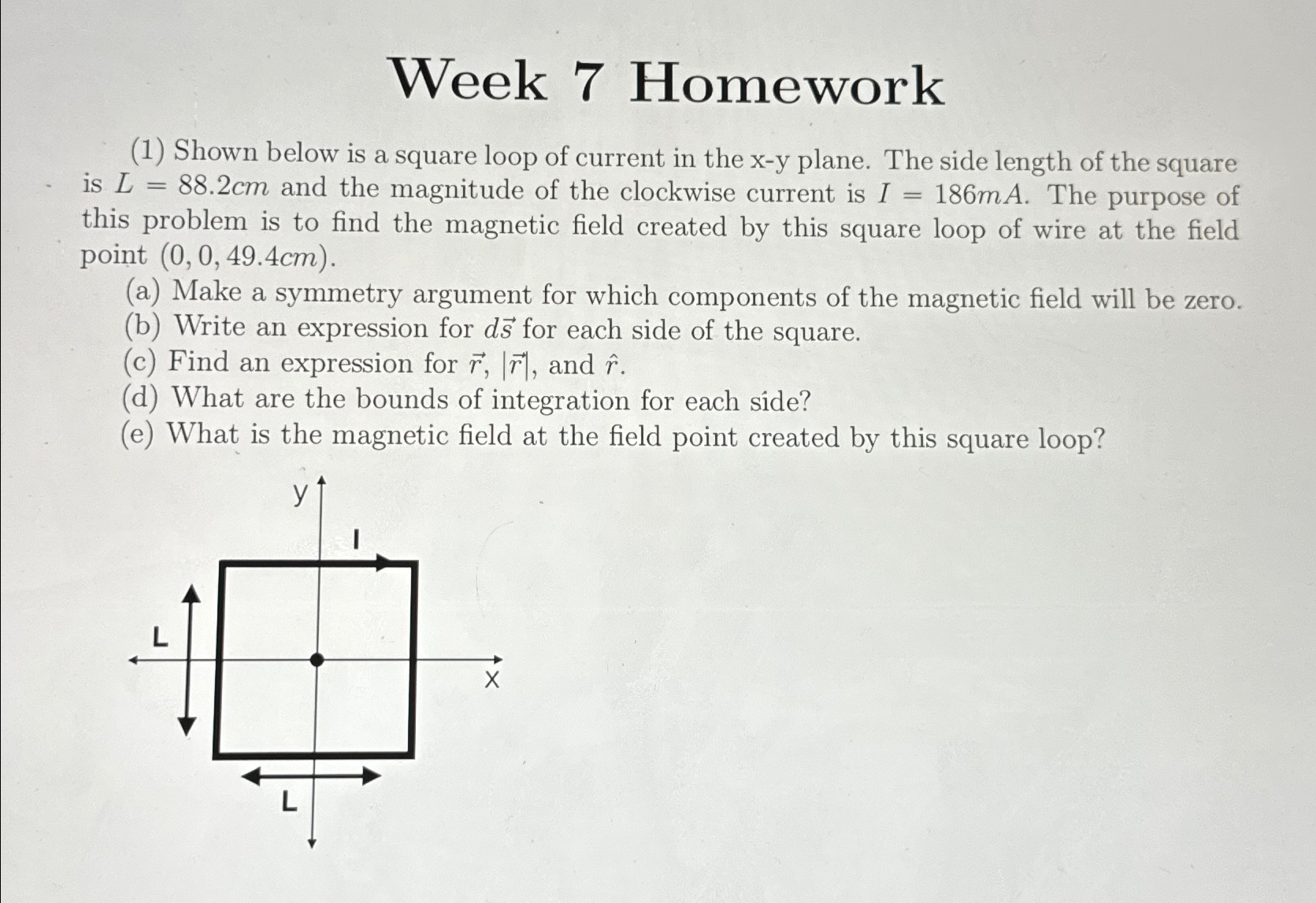 Solved Week 7 ﻿Homework(1) ﻿Shown below is a square loop of | Chegg.com