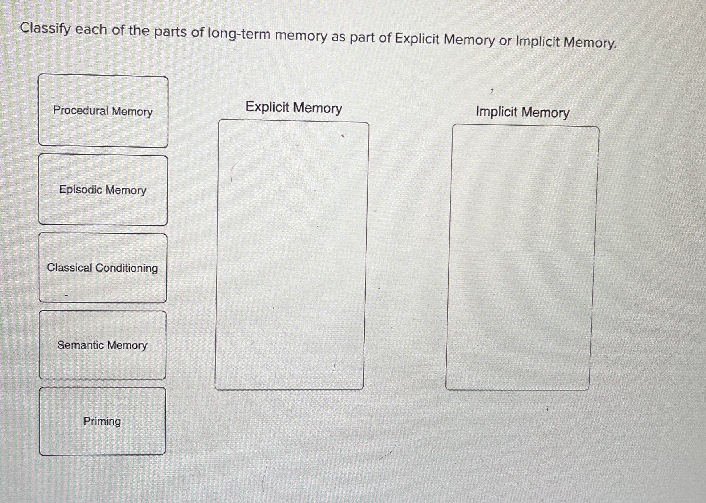 Solved Classify each of the parts of long-term memory as | Chegg.com
