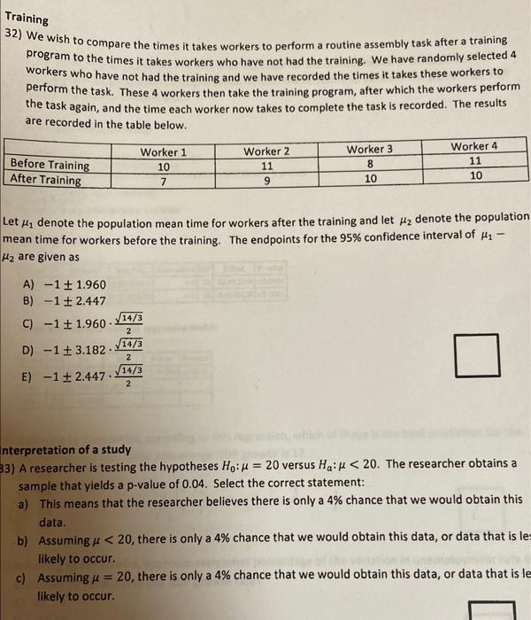 Solved Training 32) We wish to compare the times it takes | Chegg.com