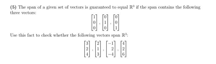 Solved (5) The span of a given set of vectors is guaranteed | Chegg.com