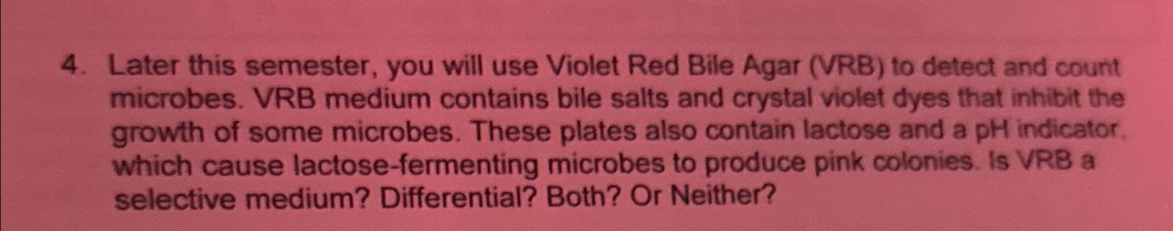 Solved Later this semester, you will use Violet Red Bile | Chegg.com