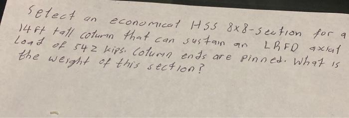 Solved Select an economical HSS 8x8-section for a 146t tall | Chegg.com
