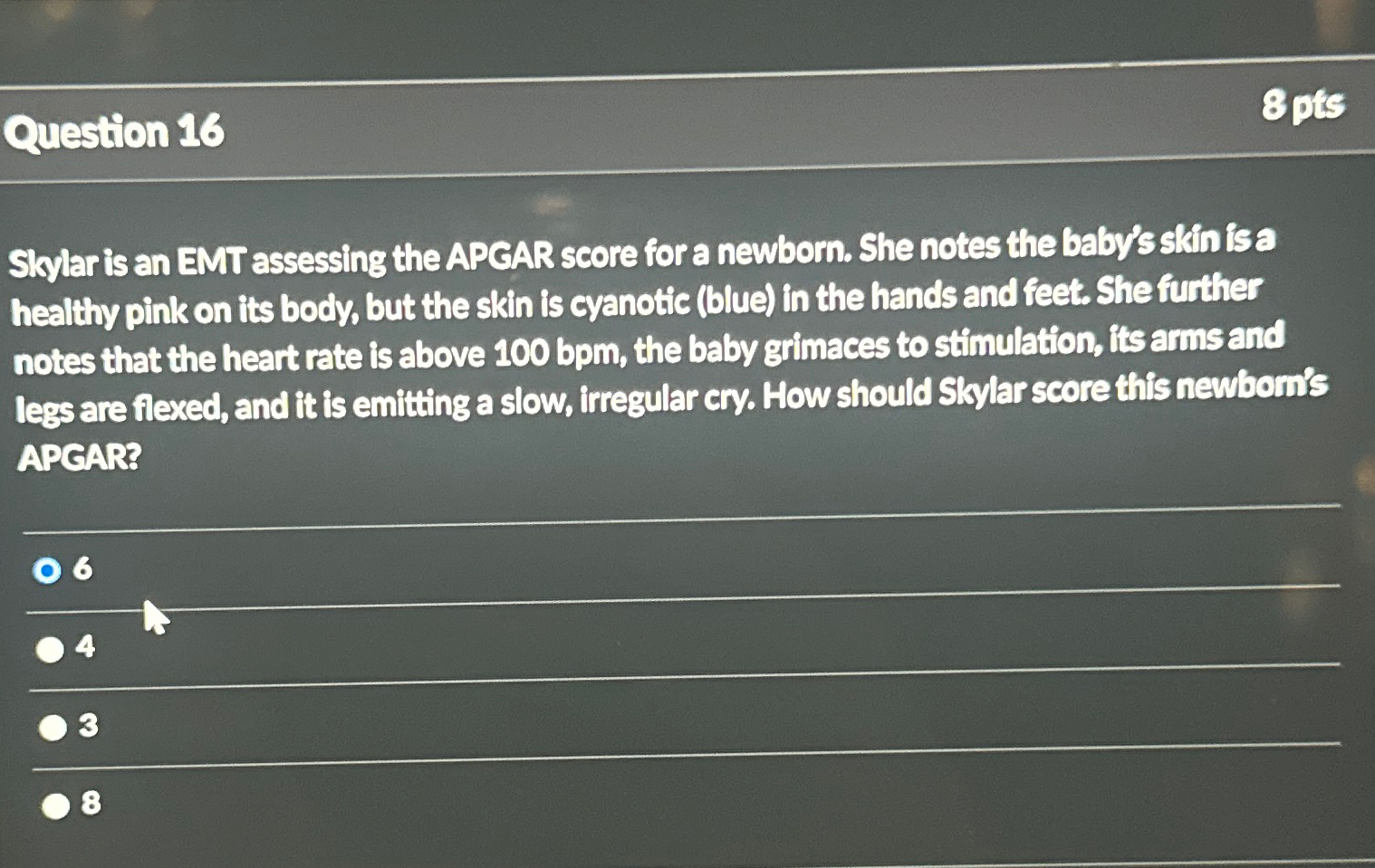 Solved Question 168 ﻿ptsShylar is an EMT assessing the APGAR | Chegg.com