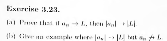 Solved (a) ﻿Prove that if an→I. then |an|→|L|.(b) ﻿Cive an | Chegg.com