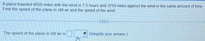 Solved A plane traveled 4050 miles with the wind in 7.5 | Chegg.com