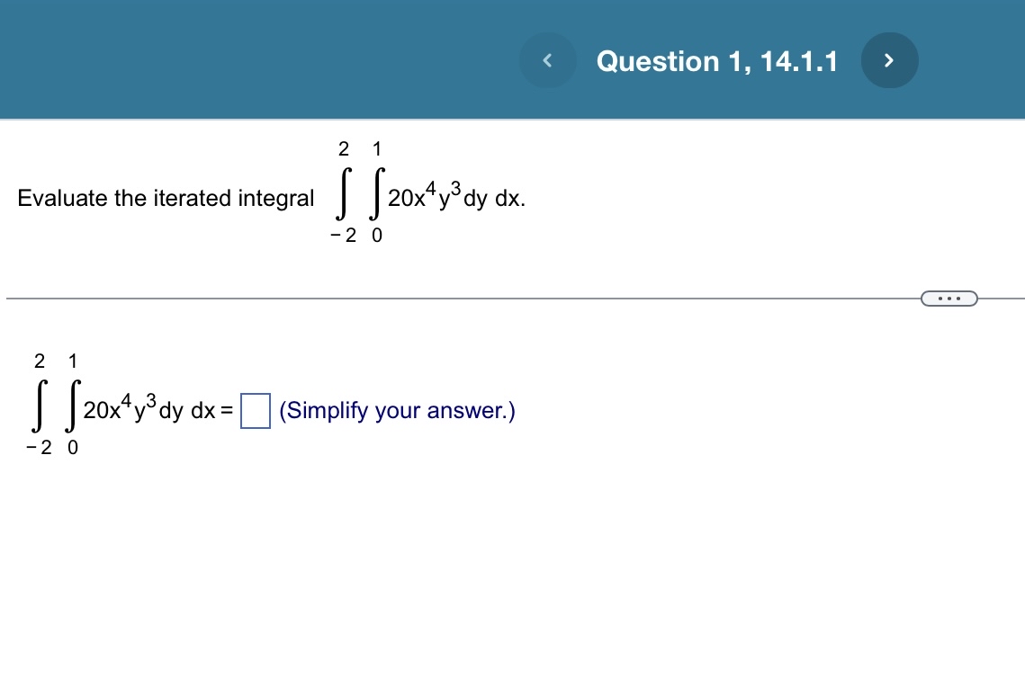 Solved Question 1, 14.1.1Evaluate the iterated integral | Chegg.com