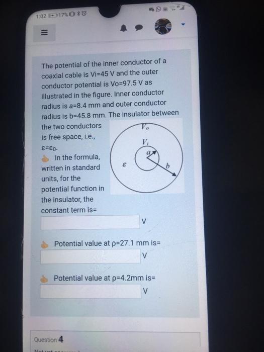 Solved 1:02 170*U The potential of the inner conductor of a | Chegg.com