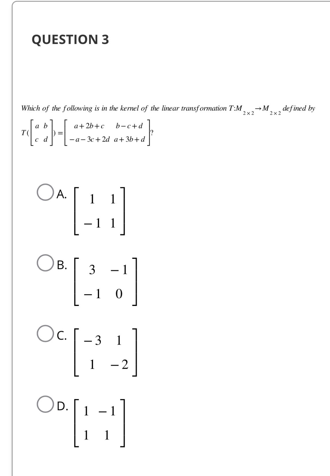 Solved QUESTION 3Which of the following is in the kernel of | Chegg.com