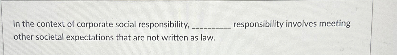Solved In the context of corporate social responsibility, | Chegg.com
