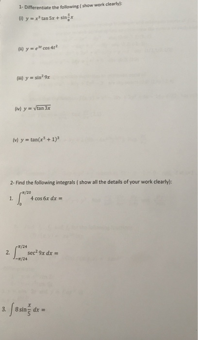 Solved 1. Differentiate the following show work clearly): ( | Chegg.com