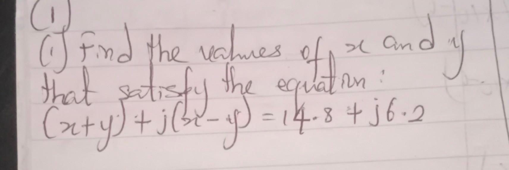 Solved Find the values of x and y that satisfy the | Chegg.com
