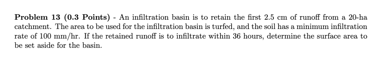 Solved Problem 13 ( 0.3 ﻿Points) - ﻿An infiltration basin is | Chegg.com