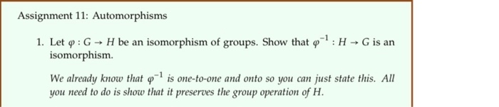 Solved Assignment 11: Automorphisms 1. Leto : G H be an | Chegg.com