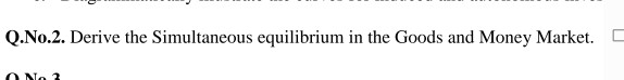 Solved Q.No.2. Derive the Simultaneous equilibrium in the | Chegg.com