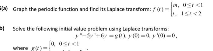 Solved a) Graph the periodic function and find its Laplace | Chegg.com