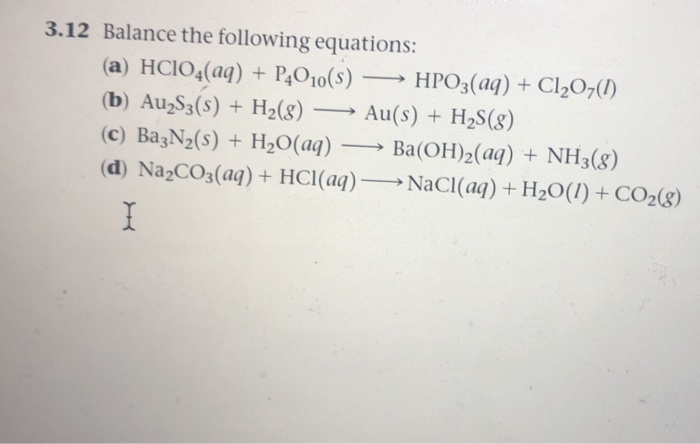 Solved 3.12 Balance the following equations: (a) HClO4(aq) + | Chegg.com