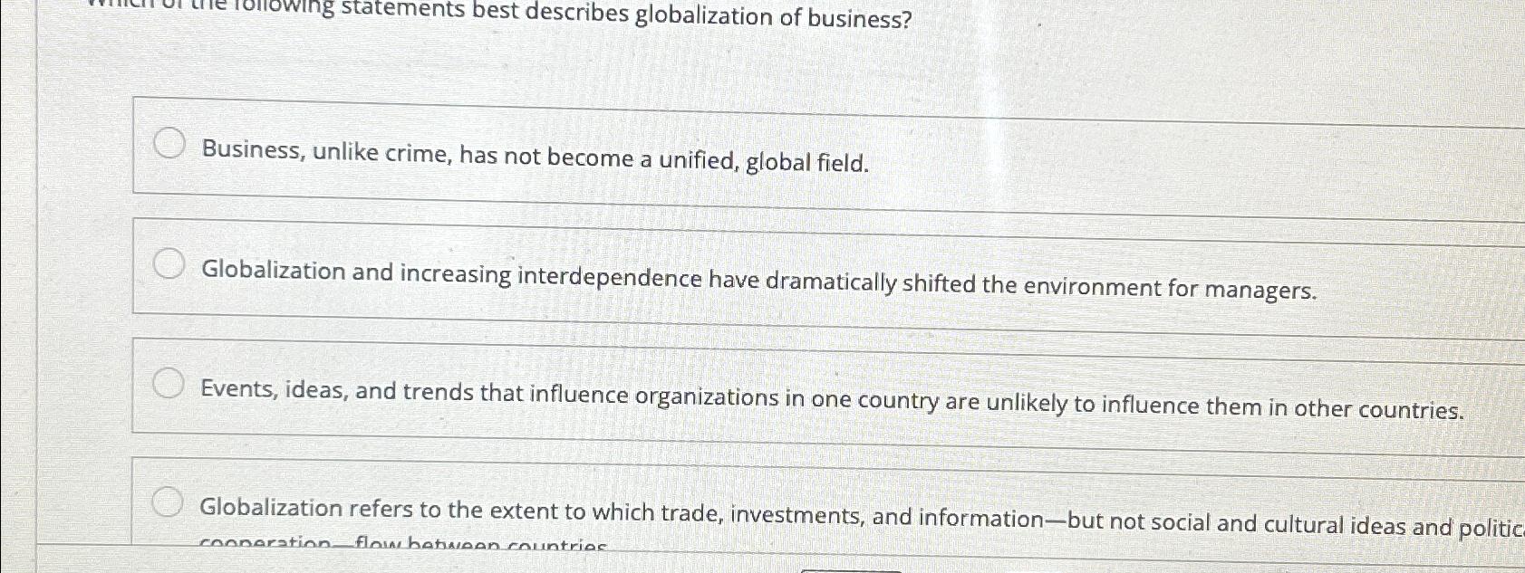 Solved statements best describes globalization of | Chegg.com