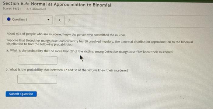 Solved Section 6.6: Normal as Approximation to Binomial | Chegg.com