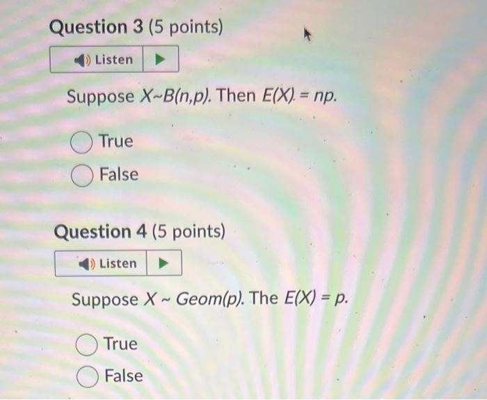 Solved Suppose X∼B(n,p). Then E(X)=np. True False Question 4 | Chegg.com