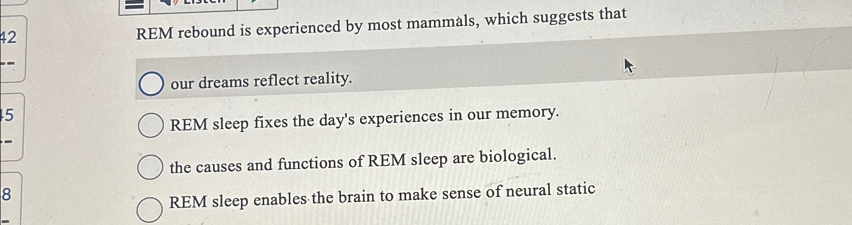 Solved REM rebound is experienced by most mammals, which | Chegg.com