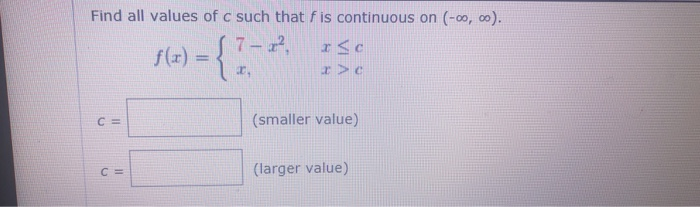 Solved Find All Values Of C Such That Fis Continuous On