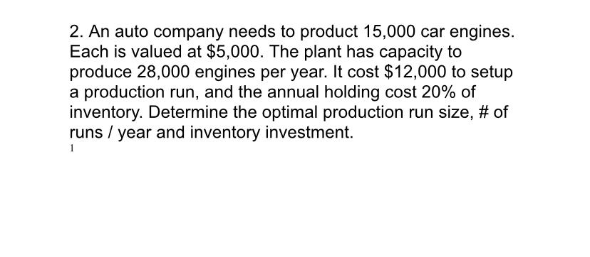 Solved An auto company needs to product 15,000 ﻿car engines. | Chegg.com