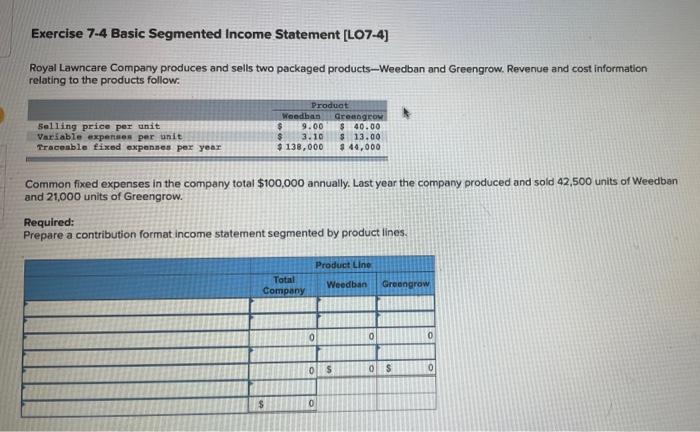 Solved Exercise 7-4 Basic Segmented Income Statement [LO7-4) | Chegg.com