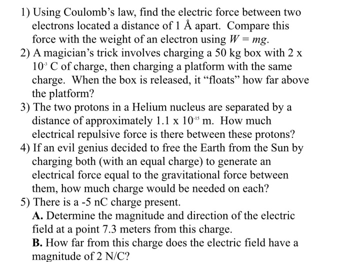 Solved 1) Using Coulomb's law, find the electric force | Chegg.com