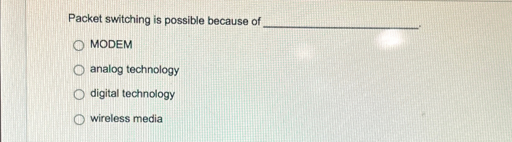 Solved Packet switching is possible because of q,MODEManalog | Chegg.com