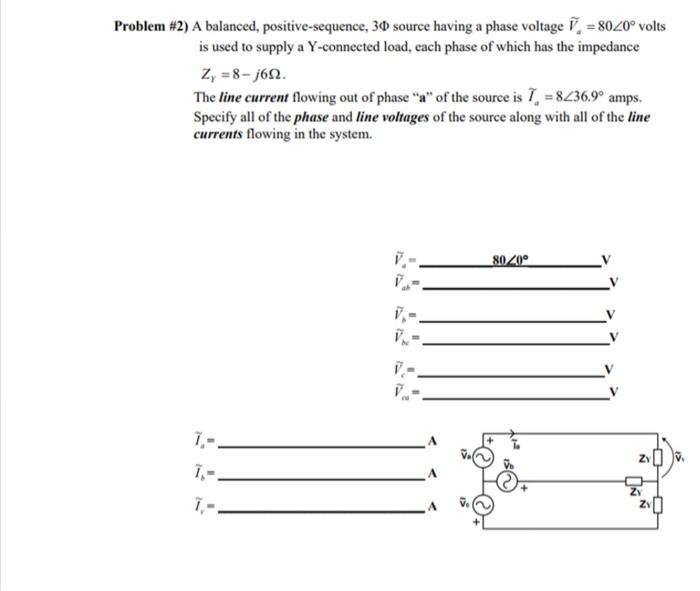 Solved oblem \#2) A balanced, positive-sequence, 3Φ source | Chegg.com