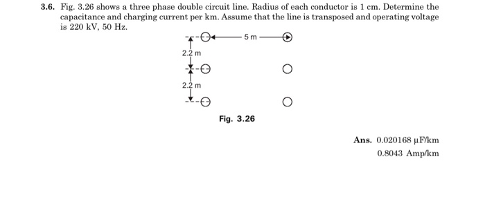 Solved 3.6. Fig. 3.26 shows a three phase double circuit | Chegg.com Solved 3.6. Fig. 3.26 shows a three phase double circuit | Chegg.com
