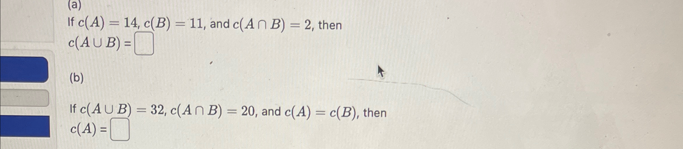 Solved (a)If c(A)=14,c(B)=11, ﻿and c(A∩B)=2, ﻿then | Chegg.com