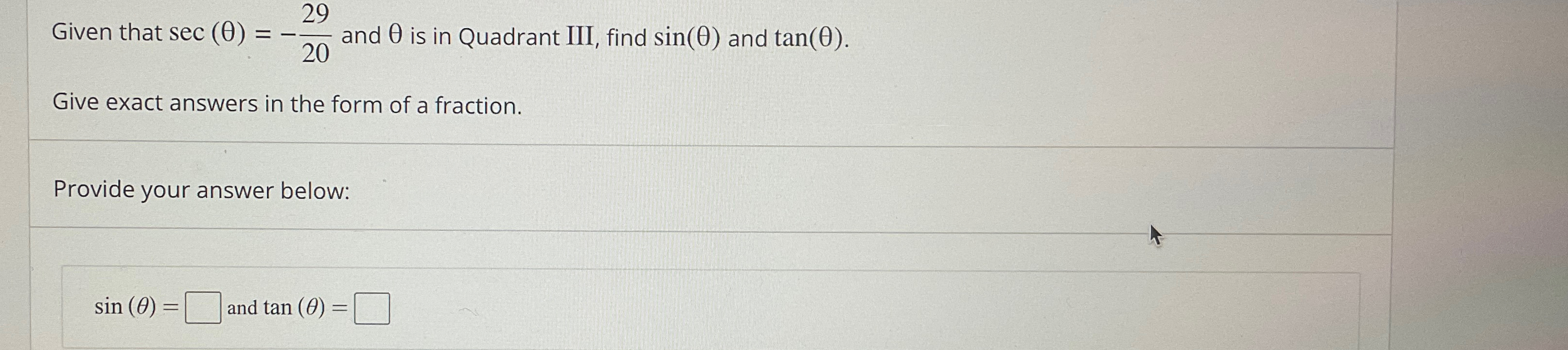 Solved Given that sec(θ)=-2920 ﻿and θ ﻿is in Quadrant III, | Chegg.com