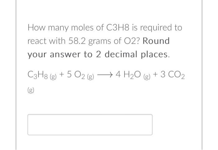 Solved How many moles of C3H8 is required to react with 58.2 | Chegg.com