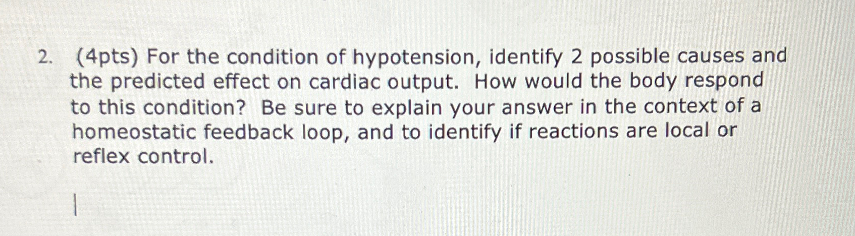 Solved (4pts) ﻿For the condition of hypotension, identify 2 | Chegg.com