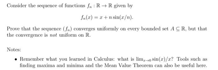 Solved Consider the sequence of functions fn:R→R given by | Chegg.com