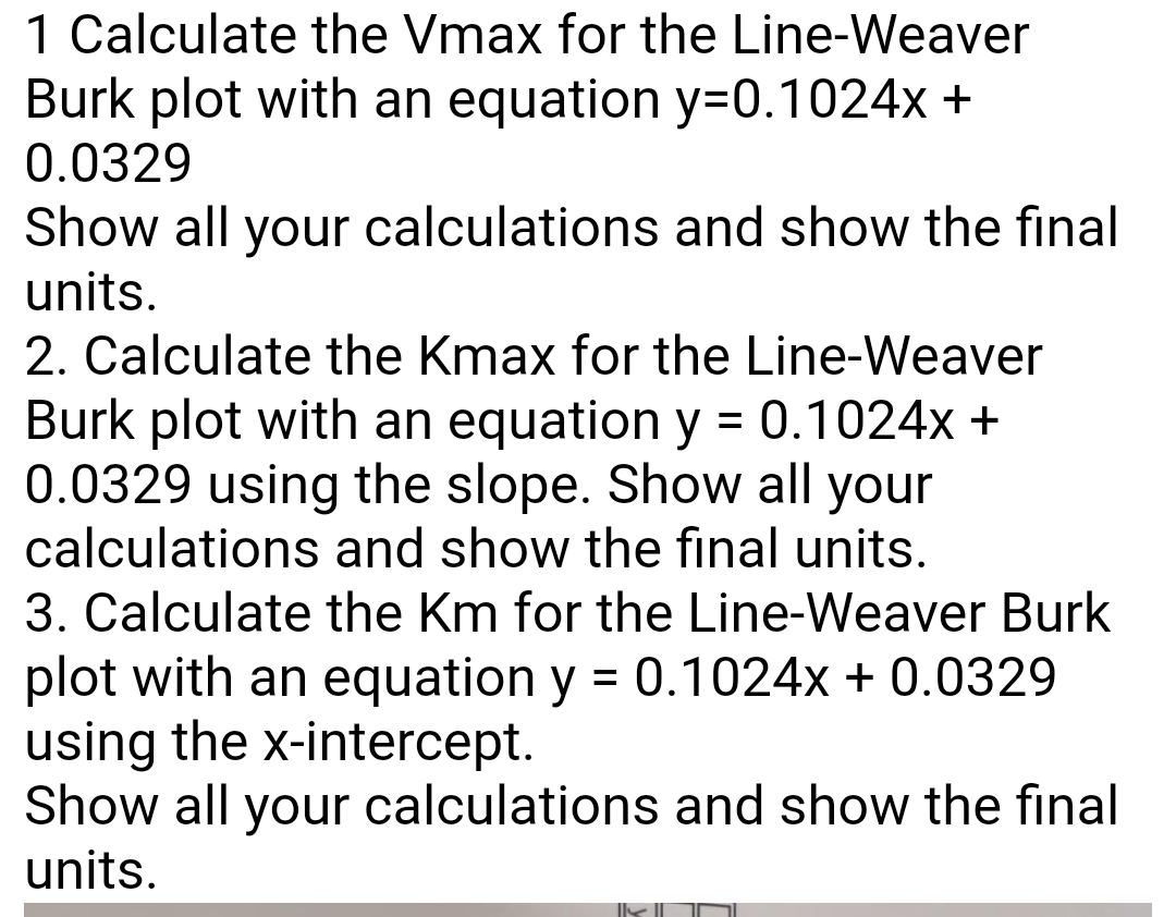 Solved = 1 Calculate the Vmax for the Line-Weaver Burk plot | Chegg.com