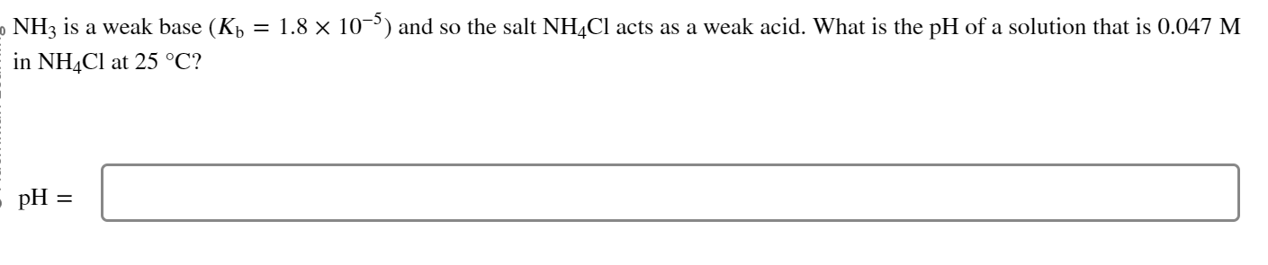 Solved NH3 ﻿is a weak base (Kb=1.8×10-5) ﻿and so the salt | Chegg.com