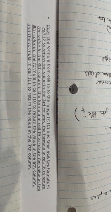 Copy the formula from cell I6 to the range 17:111 and | Chegg.com