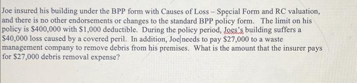 Solved Joe insured his building under the BPP form with | Chegg.com
