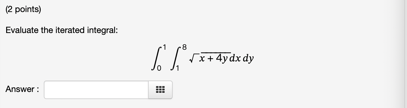 Solved (2 ﻿points)Evaluate the iterated | Chegg.com