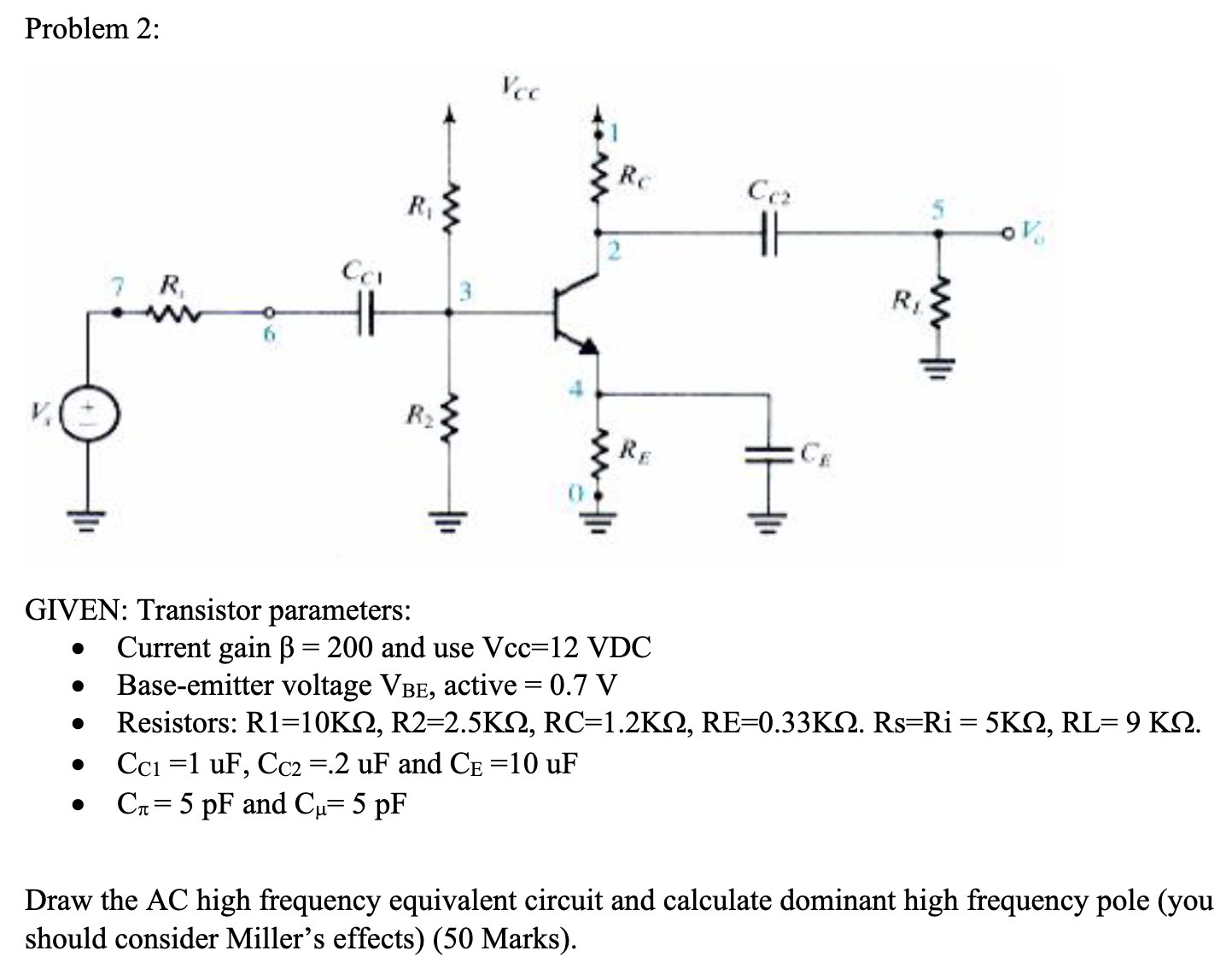 Solved GIVEN: Transistor parameters:Current gain β=200 ﻿and | Chegg.com