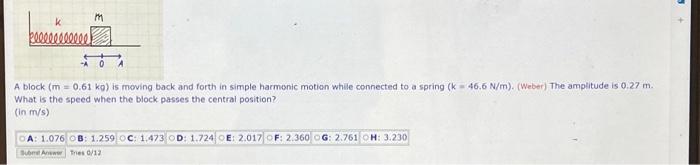 Solved A block (m=0.61 kg) is moving back and forth in | Chegg.com