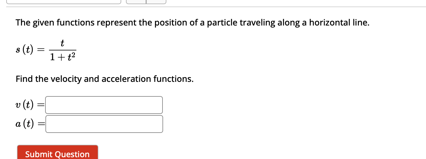 Solved The given functions represent the position of a | Chegg.com