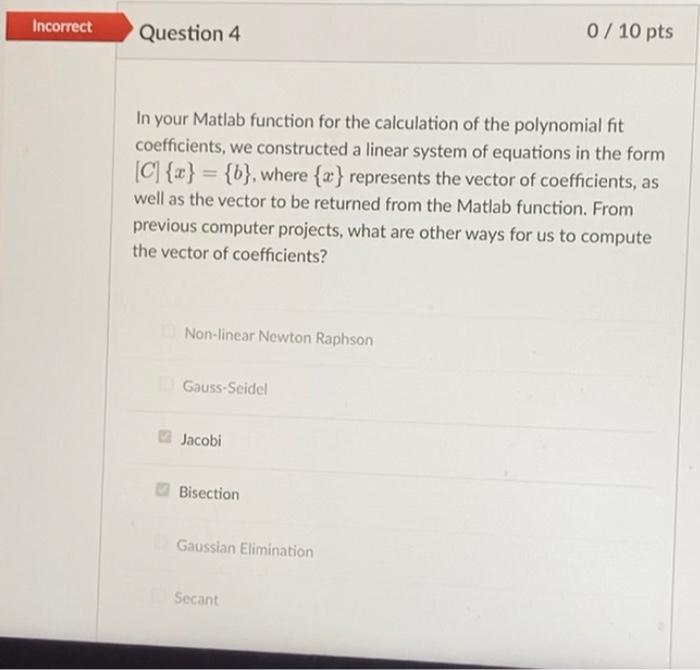 Solved Incorrect Question 4 In Your Matlab Function For The
