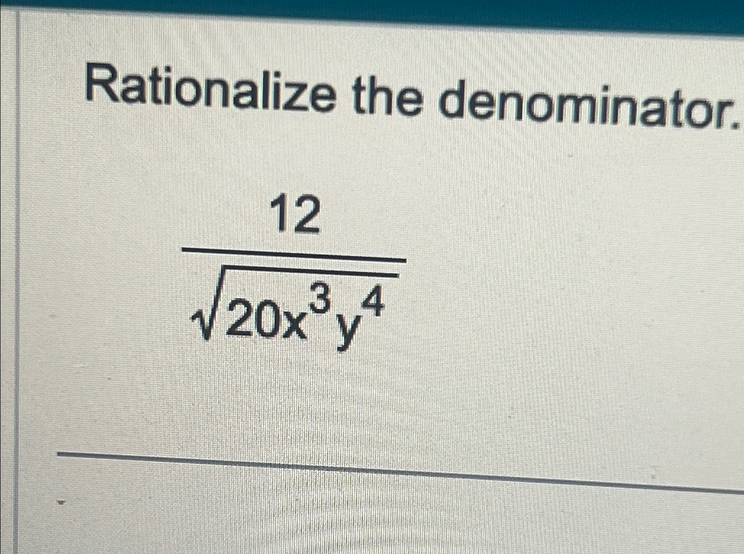 Solved Rationalize the denominator.1220x3y42 | Chegg.com