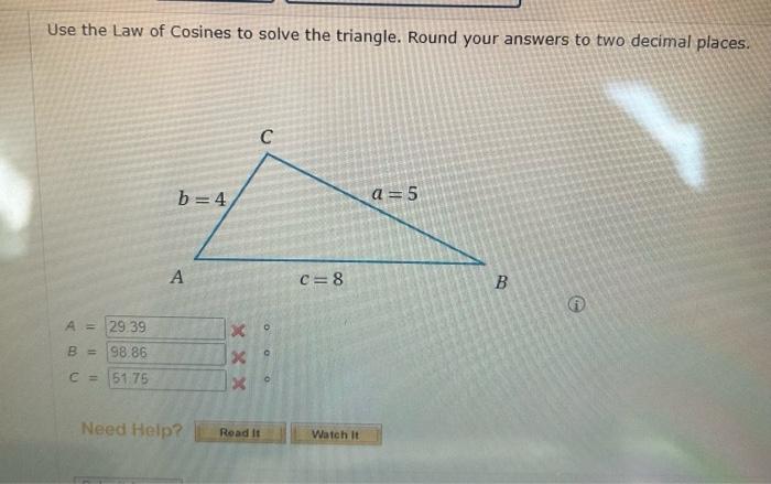 Solved Use the Law of Cosines to solve the triangle. Round | Chegg.com