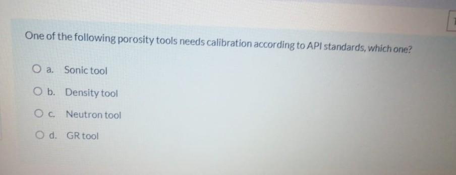 Solved One of the following porosity tools needs calibration | Chegg.com